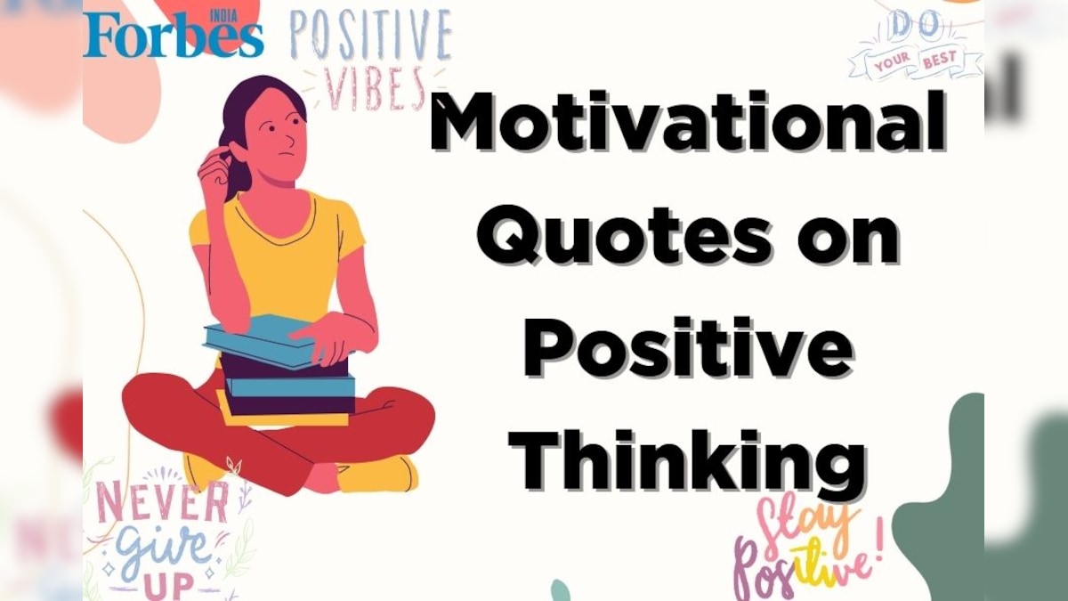 Positive Thinking Quotes: Explore the Inspiring Quotes to Elevate Your ...