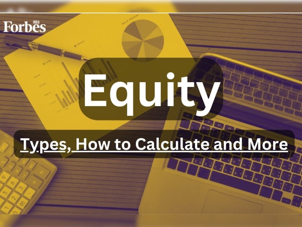 Equity: Meaning in Finance & Business, types, Formula to calculate and more