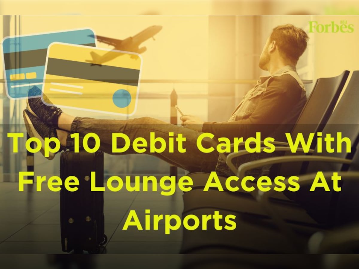 Top 10 debit cards with airport lounge access in India