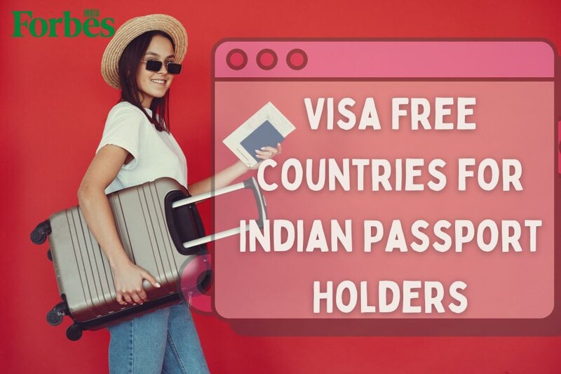 List Of 26 Countries That Give Visa-free Access To Indians | Visa Free ...