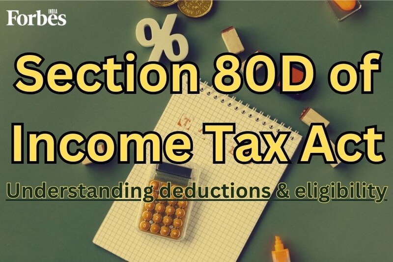 Section 80D Of Income Tax Act: Deductions, Eligibility And Benefits ...